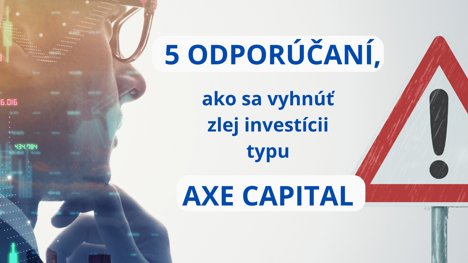 5 odporúčaní, ako sa vyhnúť zlej investícii typu Axe Capital | Valida blog